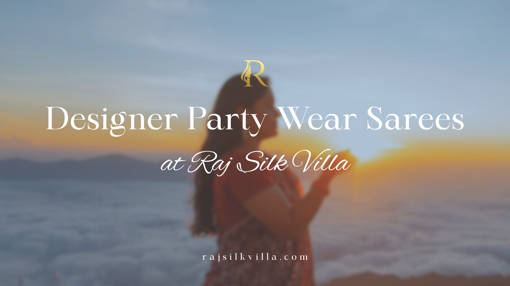 Designer Party Wear Sarees at Raj Silk Villa | Raj Silk Villa